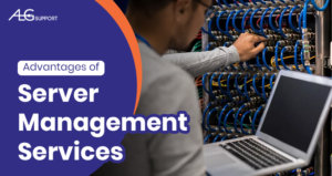 Advantages of Server Management Services - ALGSupport